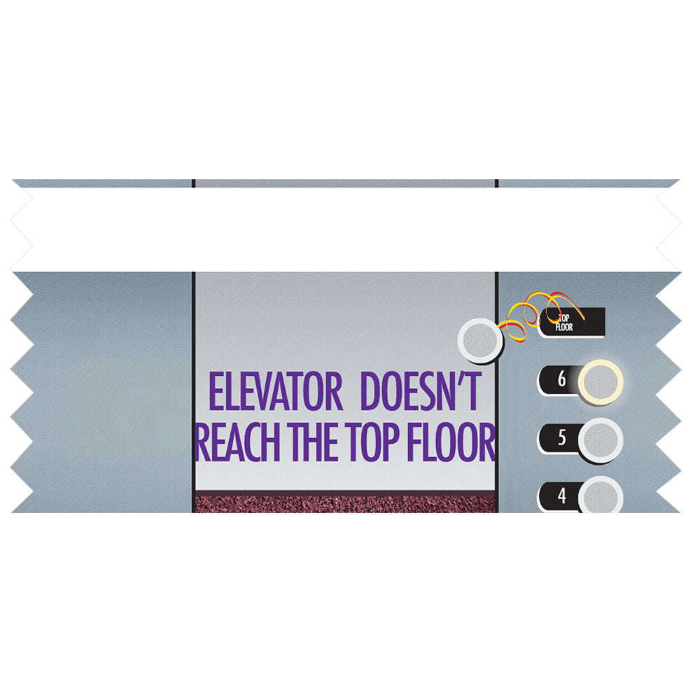 Elevator Doesn't Reach the Top Floor Ice-Breaker Ribbon | Fun at Work